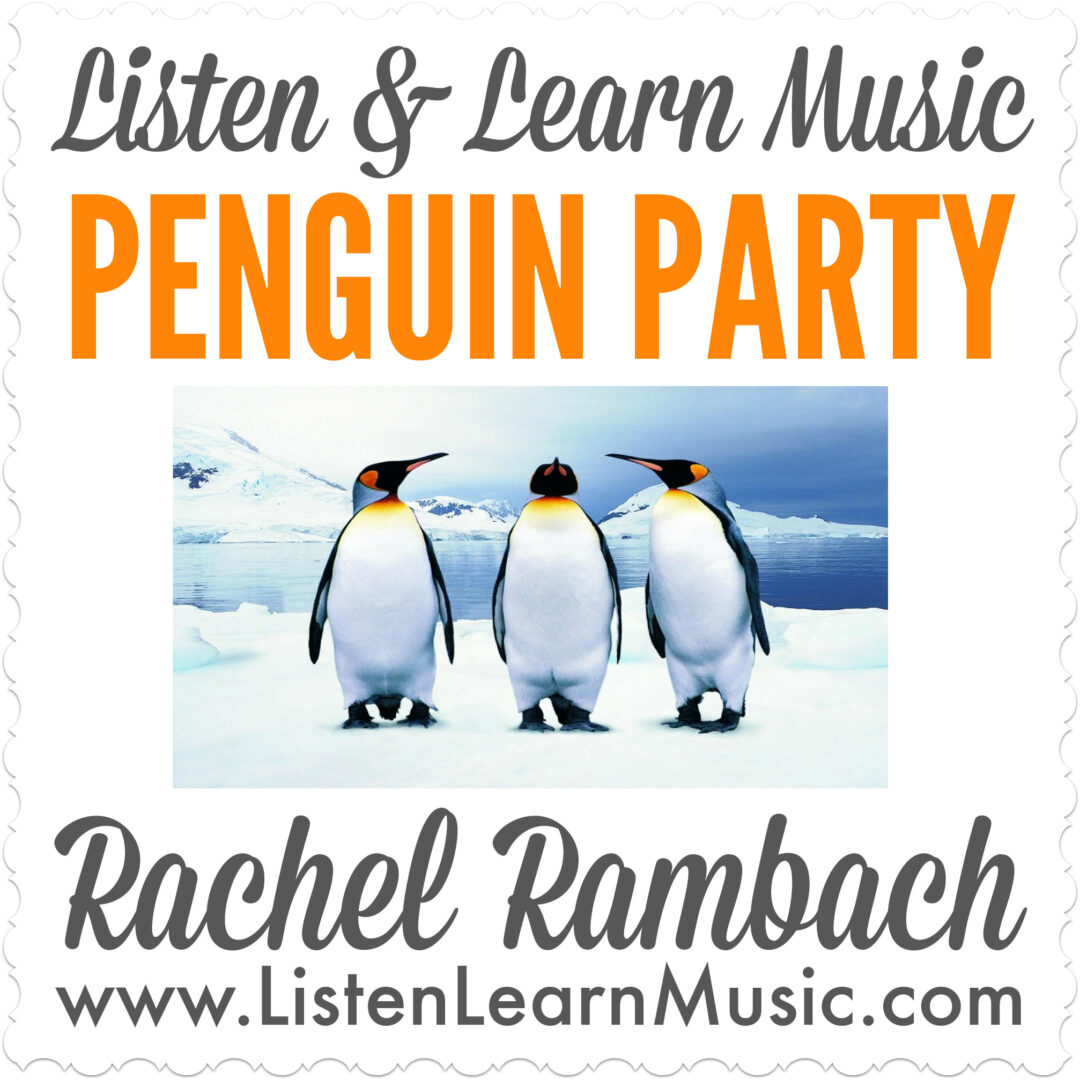 Penguin Party | Listen & Learn Music