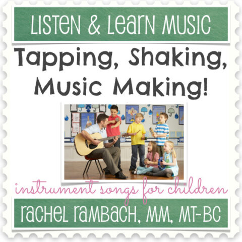 Tapping, Shaking, Music Making! | Listen & Learn Music