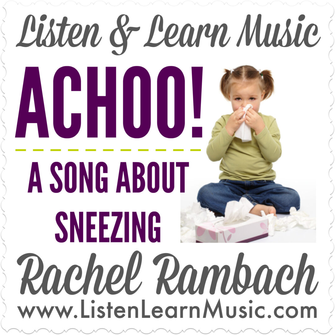 Achoo! | Listen & Learn Music